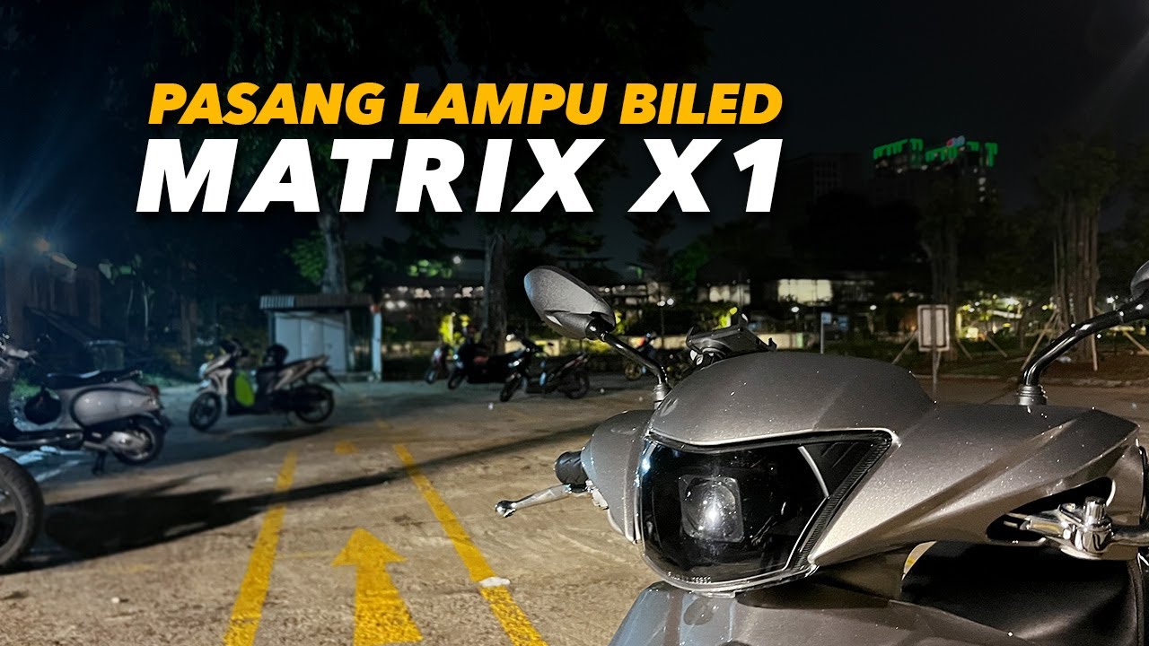 PASANG LAMPU BILED MATRIX X1 VYNIX | Solusi Headlamp Sempit | Yamaha ...