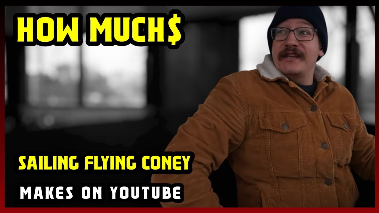 This Is How much money Sailing Flying Coney makes on YouTube 2025 ...