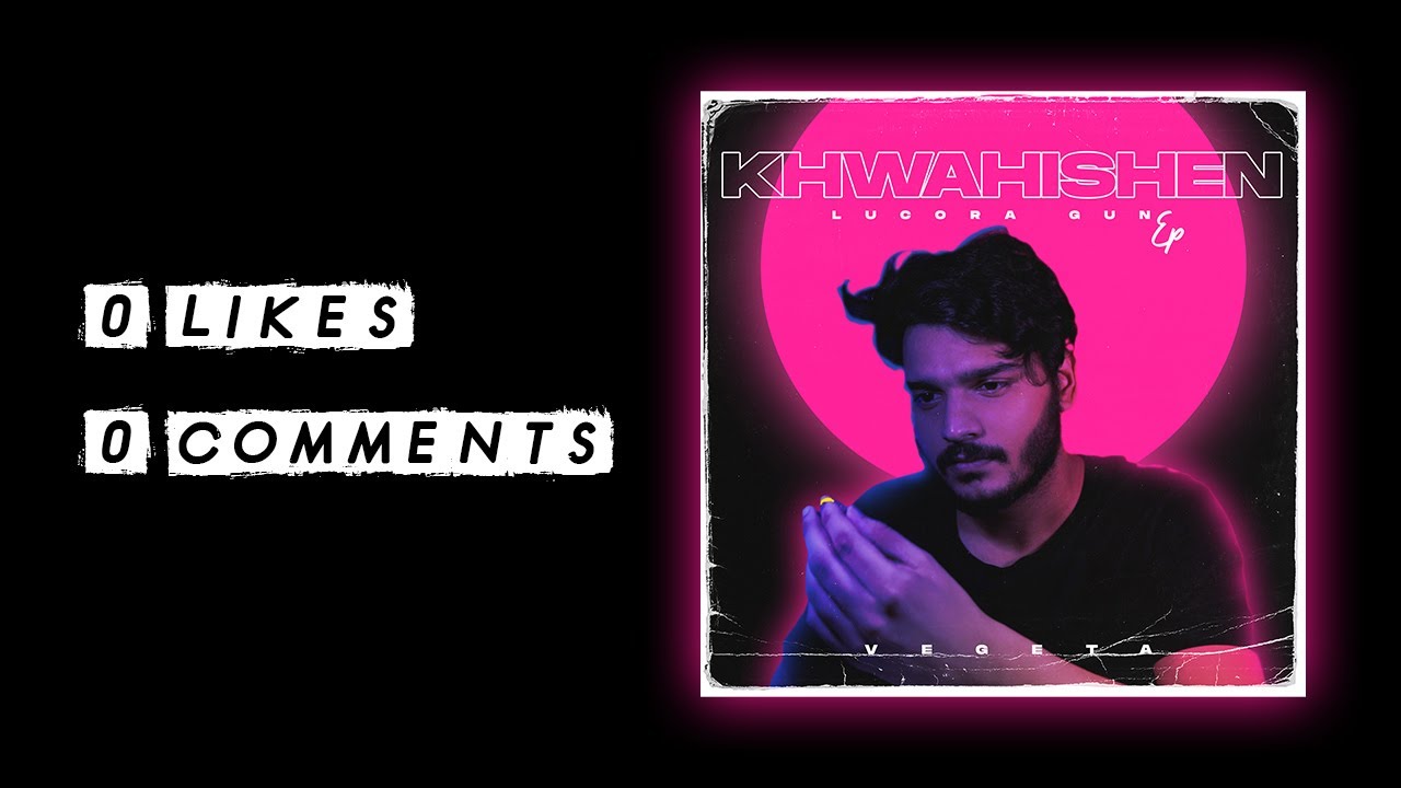 KHWAHISHEN- Rv Vegeta | Prod By Demonella | Lucora Gun [EP] | Rtv ...