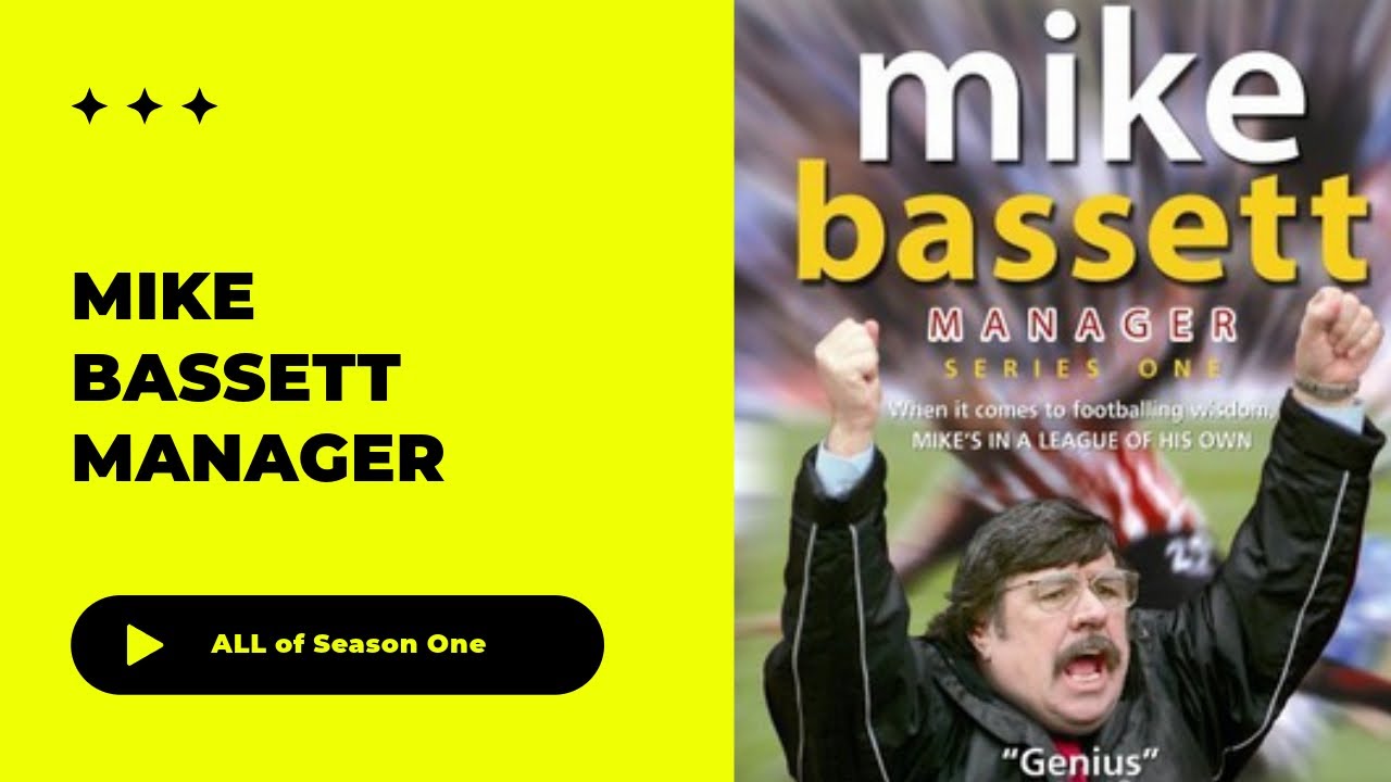 Mike Bassett Manager 2005 ALL of Season 1 - YouTube