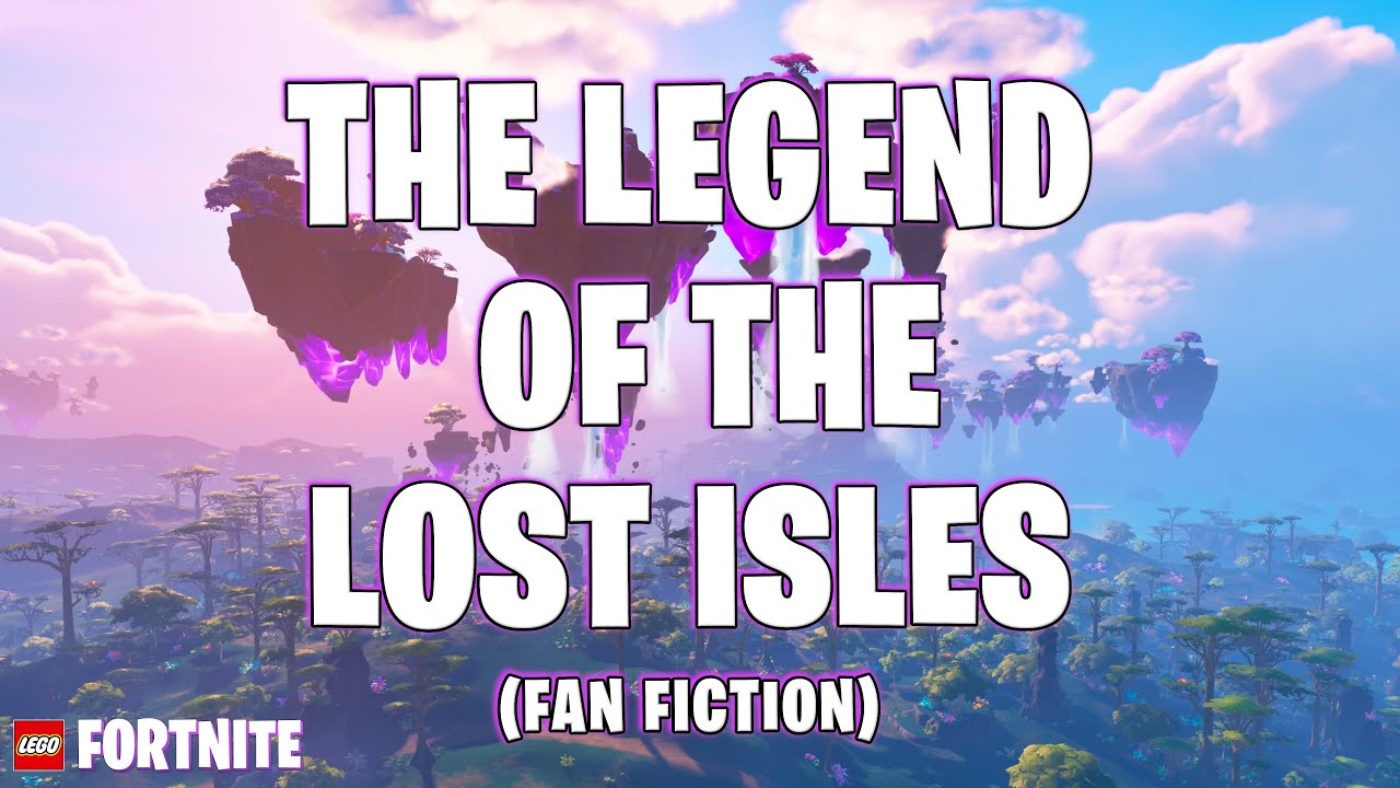 "The Legend of the Lost Isles" LEGO Fortnite (Fan Fiction) - YouTube
