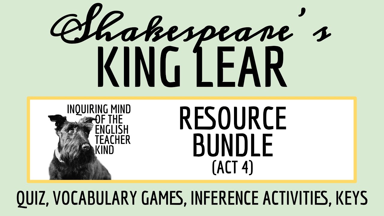 King Lear Act 4 Quiz, Vocabulary Games, Inference Worksheets, and ...
