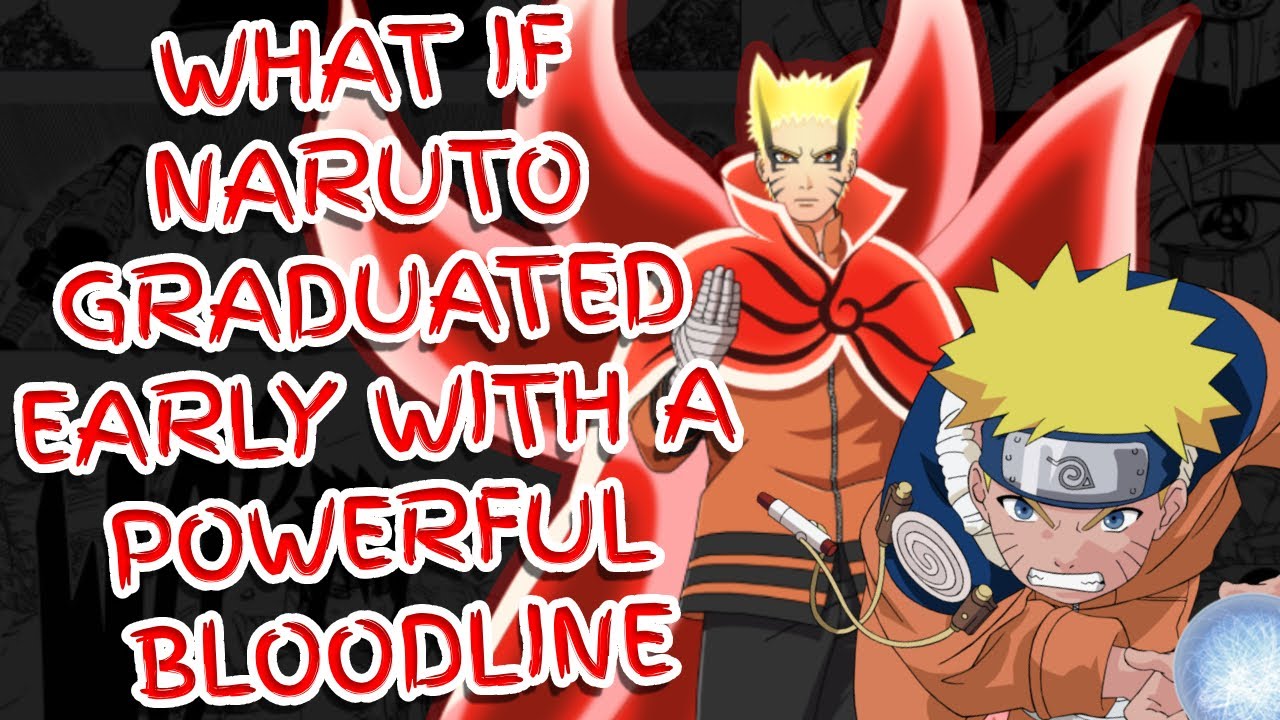 What If Naruto Graduated Early with a Powerful Bloodline? - YouTube