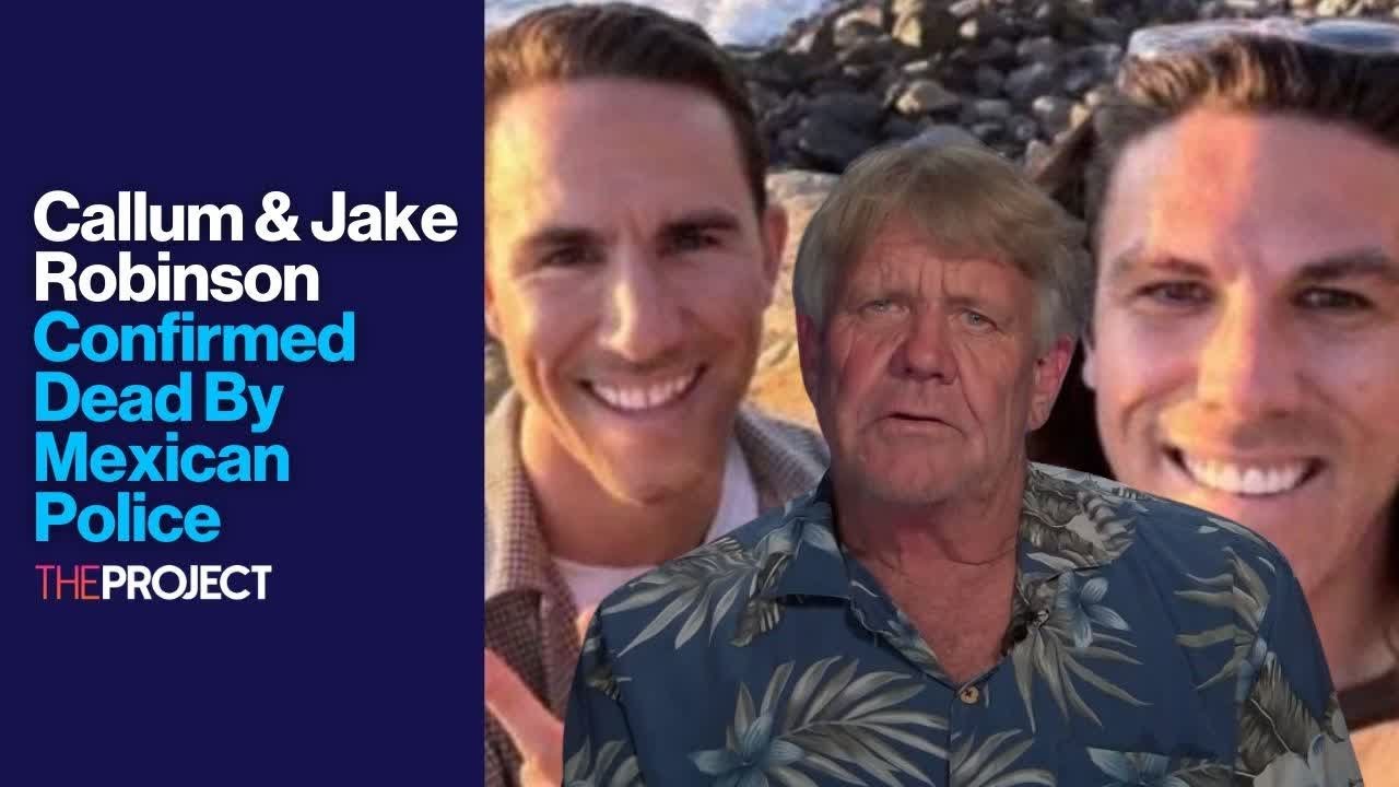 Callum & Jake Robinson Confirmed Dead By Mexican Police - YouTube