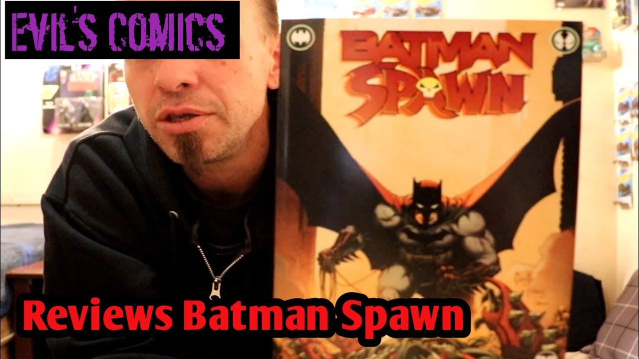 Evil's Comics Reviews Batman Spawn - YouTube