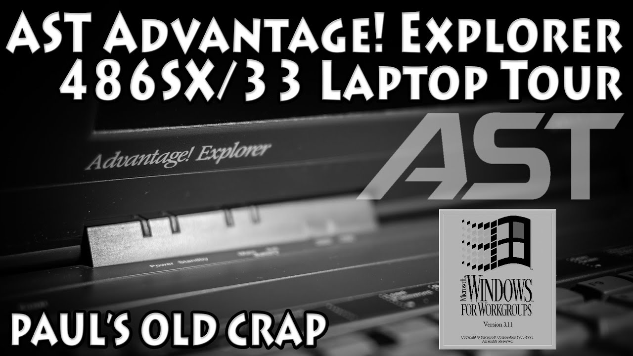 AST Advantage! Explorer 486SX/33 Laptop Tour/Repair - Paul's Old Crap ...