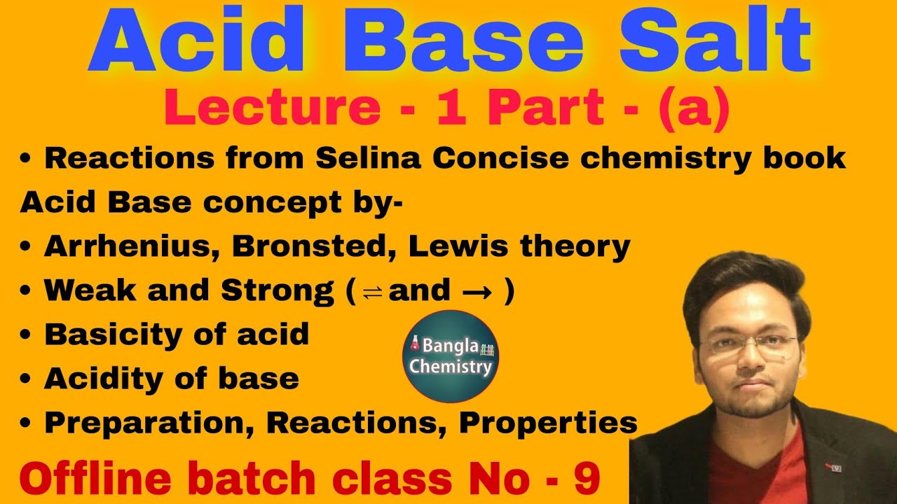 Acid Base Salt Class 10 ICSE Part a Lecture 1 Acid Base Weak acid-base-salt-class-10-icse-part-a-lecture-1-acid-base-weak