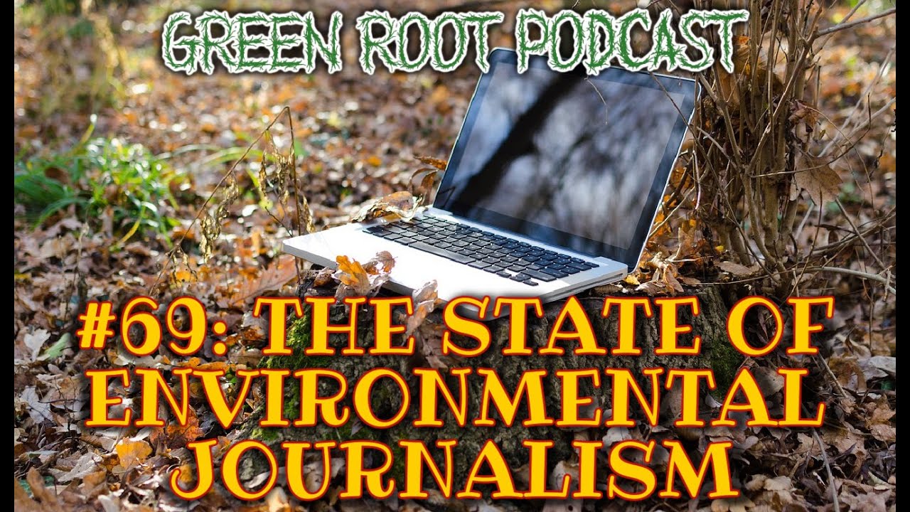 The State of Environmental Journalism - YouTube