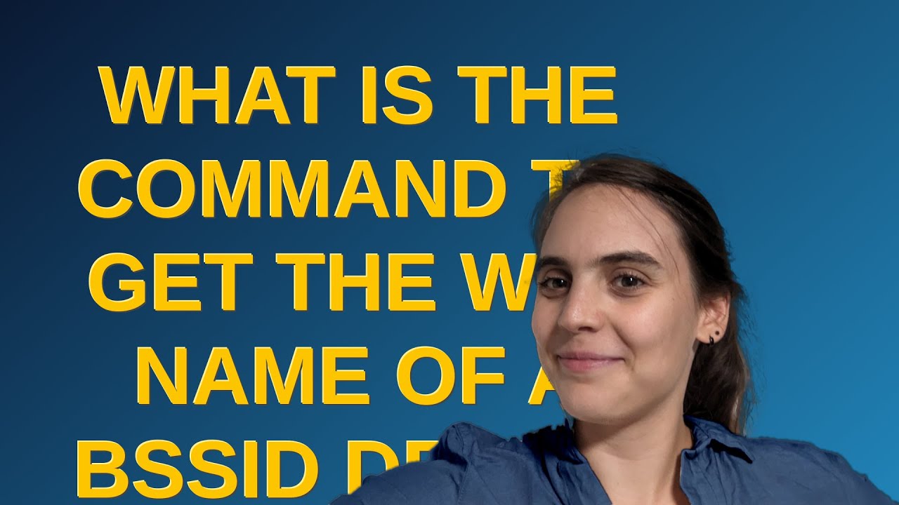 Unix What Is The Command To Get The Wifi Name Of A Bssid Device In