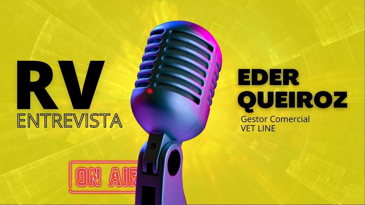 RV Entrevista: Eder Queiroz, Gestor Comercial da Vet Line - YouTube