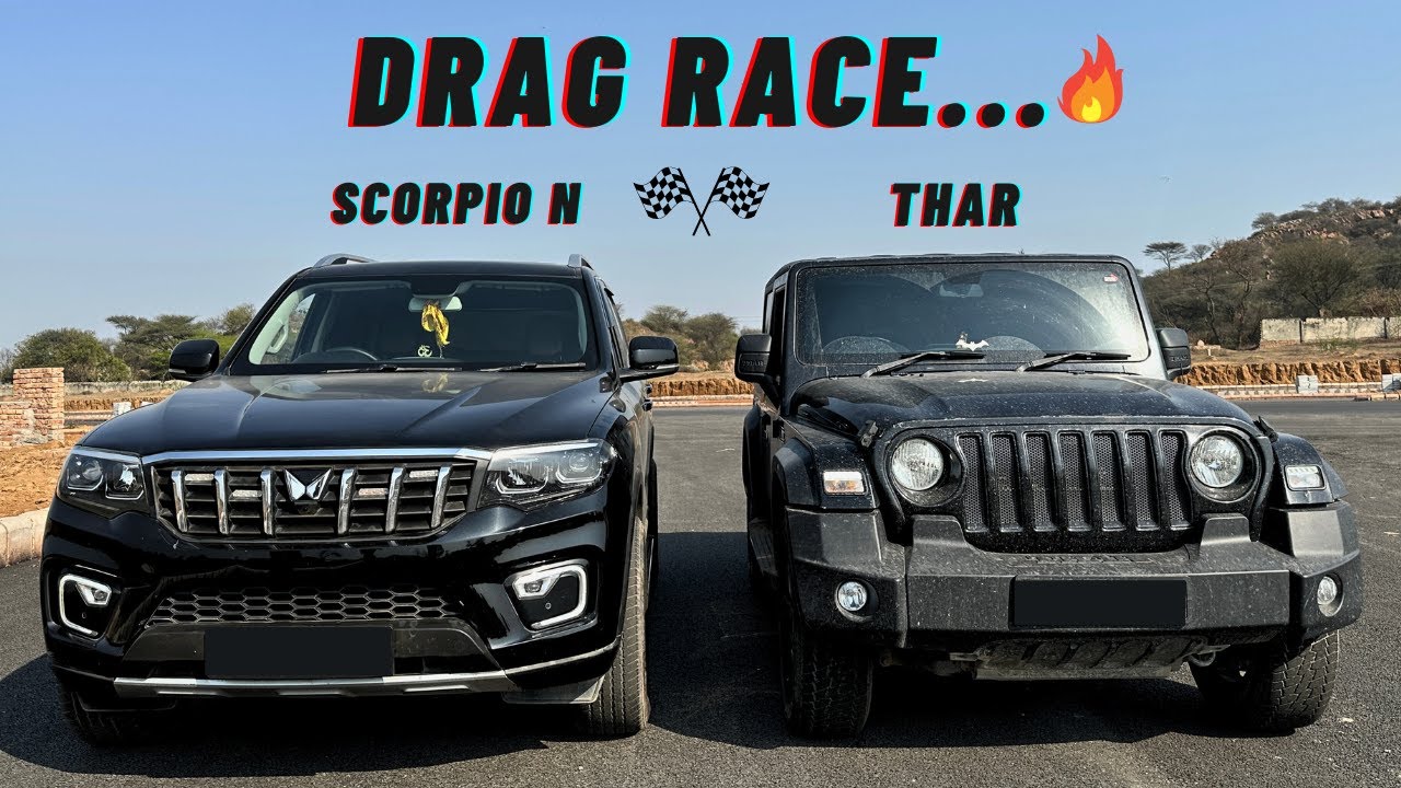 DRAG RACE :: THAR vs Scorpio N || Mahindra के दो DIESEL हाथी भिड़ गए ...