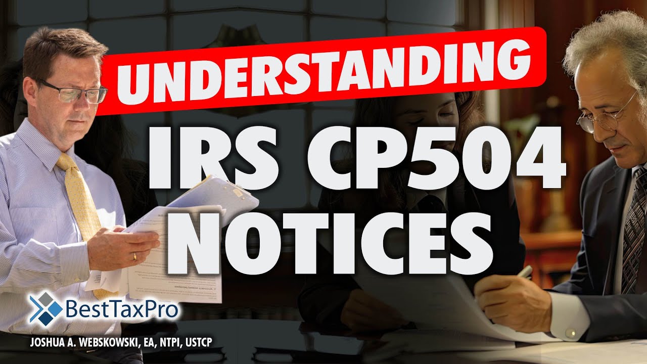 Understanding IRS CP504 Notices: What You Need to Know and Do - YouTube