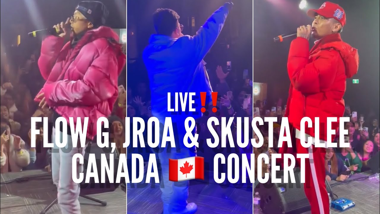 FLOW G, JROA AT SKUSTA CLEE CANADA CONCERT LIVE! - YouTube