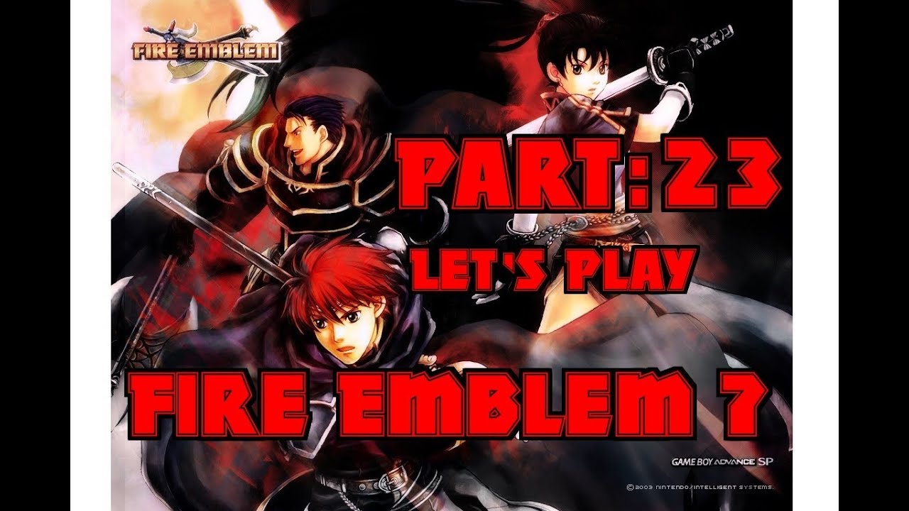 Part 23: Let's Play Fire Emblem 7, Hector Hard Mode - "Let's kill Vaida ...
