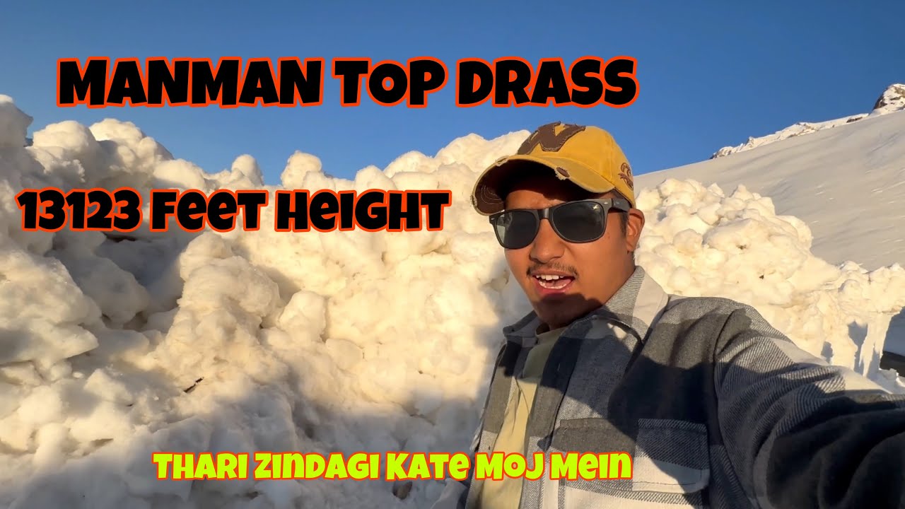 Finally My Journey to Manman Top Drass at 13,123 Feet - YouTube