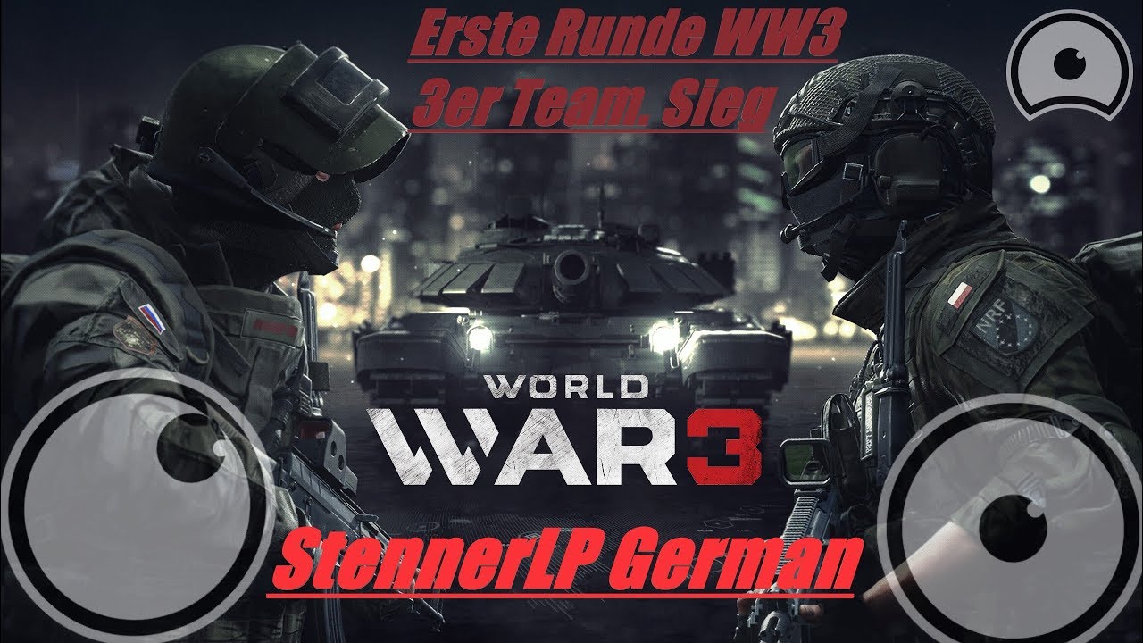 World War 3 German ( Erste Runde WW3 , Im Team und Sieg) - YouTube