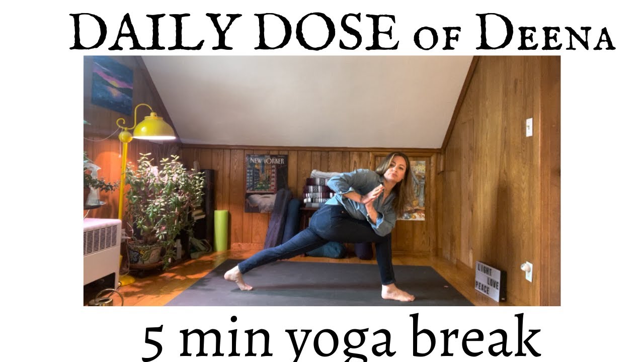 Daily Dose of Deena 5 min Yoga Practice to clear your head and ...