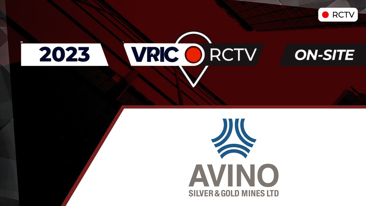 Avino Silver & Gold Mines I RCTV On-Site Interview at VRIC 2023 - YouTube