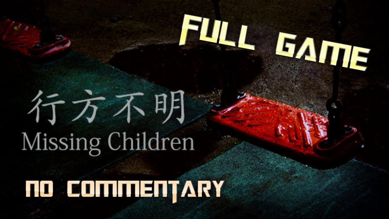 Missing Children | 行方不明 | Full Game Walkthrough | No Commentary - YouTube
