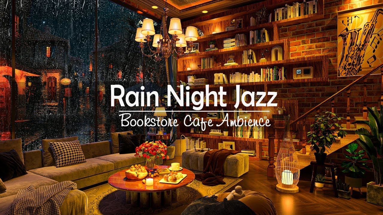 Rain Night & Cozy Bookstore Cafe Ambience with Sweet Piano Jazz Music ...