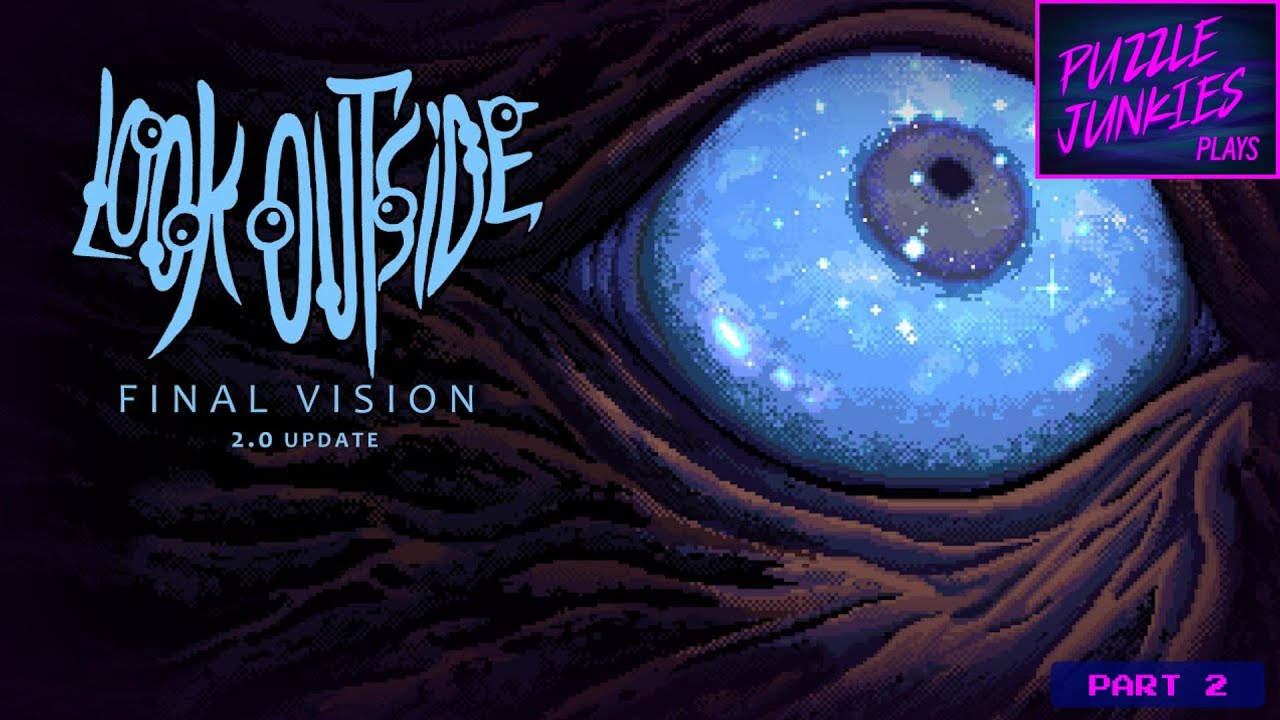 LOOK OUTSIDE 2.0 || Part 2 - YouTube