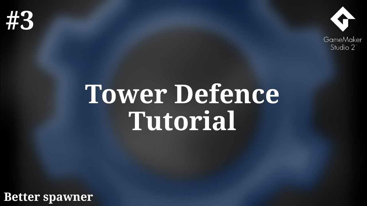 Tutorial #3 - Tower Defence. Better Spawner. Gamemaker Studio 2 Tutorial - YouTube