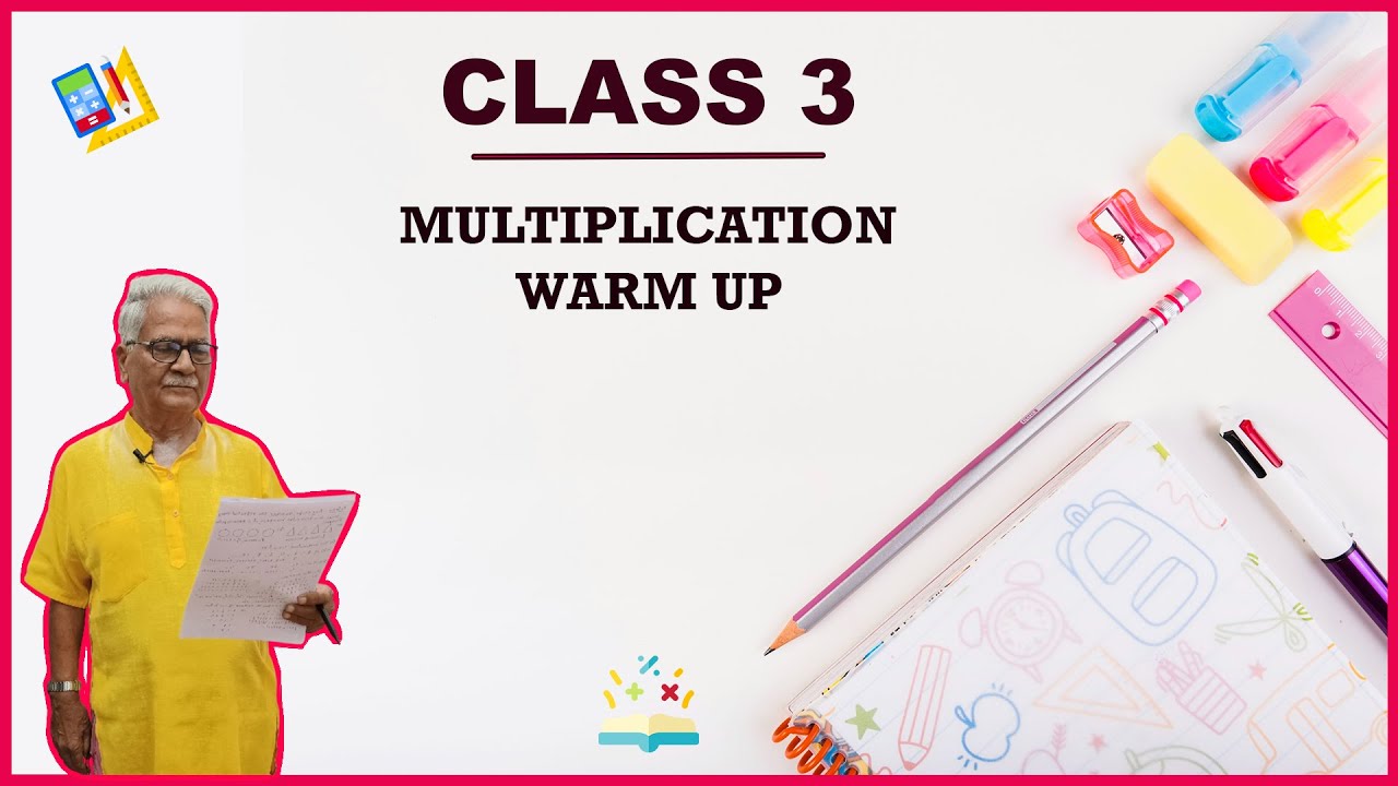 MULTIPLICATION - WARM UP for Class / Standard 3 by Dr.G.N.Tiwari IIT ...