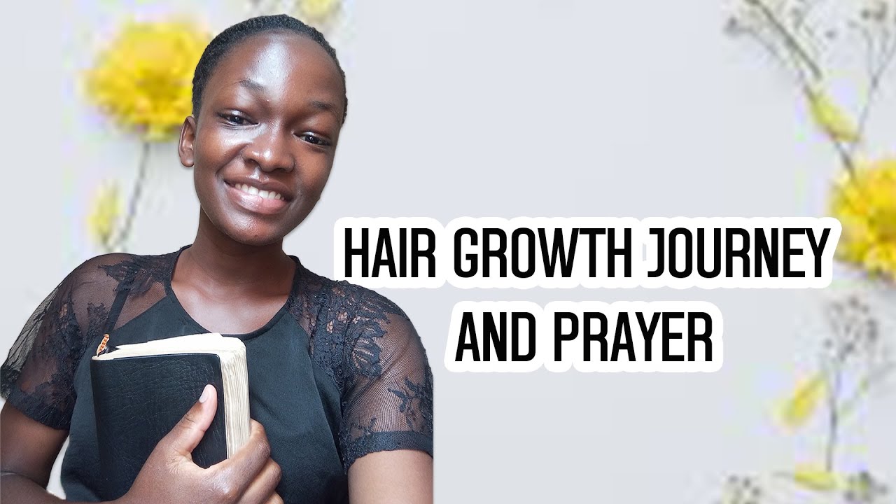 Hair growth journey and prayer (Involve God in your hair growth journey ...