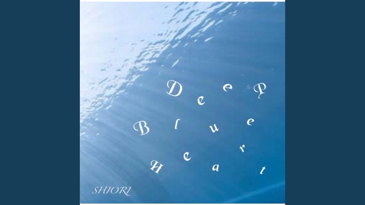 Deep Blue Heart - YouTube