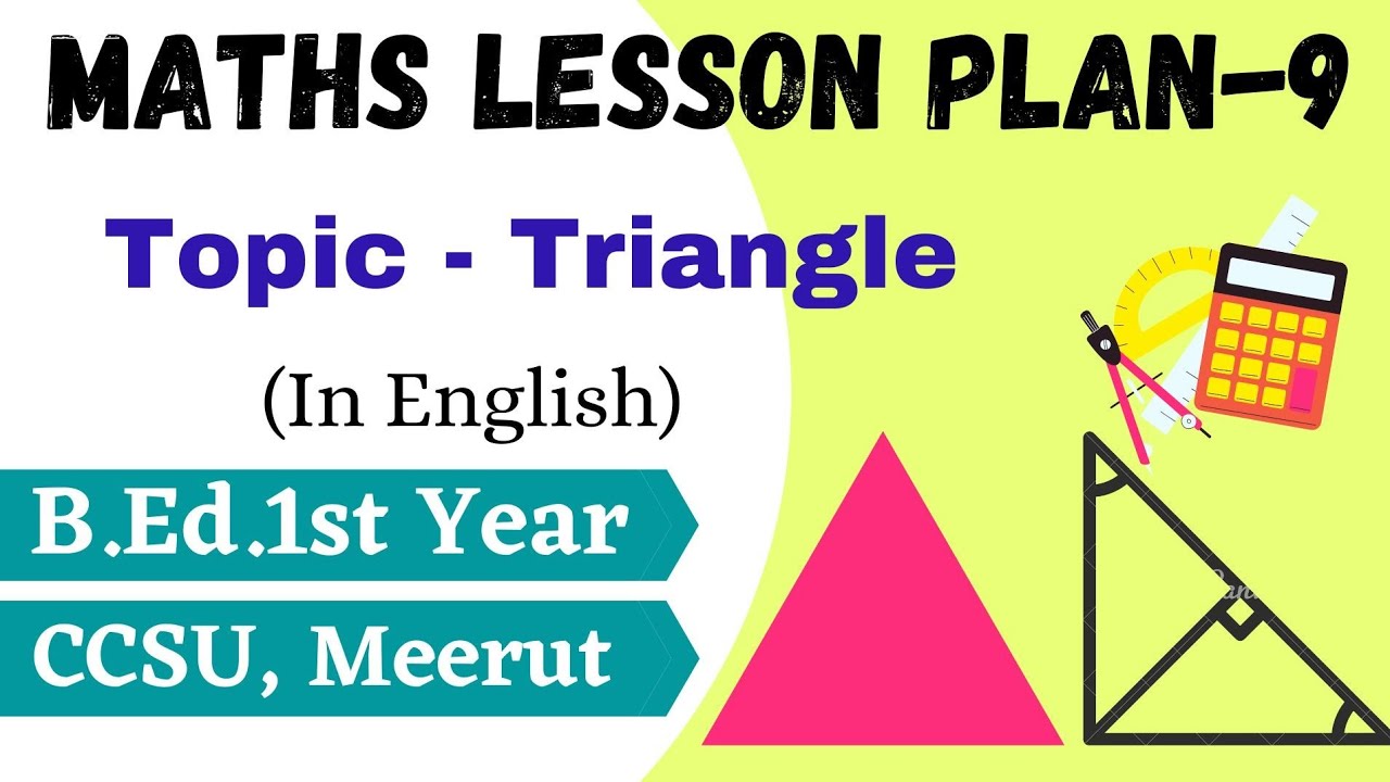 Maths Lesson Plan -9 | Topic - Triangle | B.Ed. 1st year | ccsu - YouTube