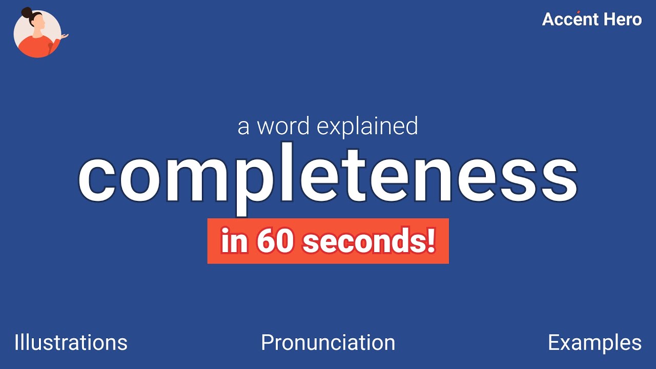 COMPLETENESS - Meaning and Pronunciation - YouTube