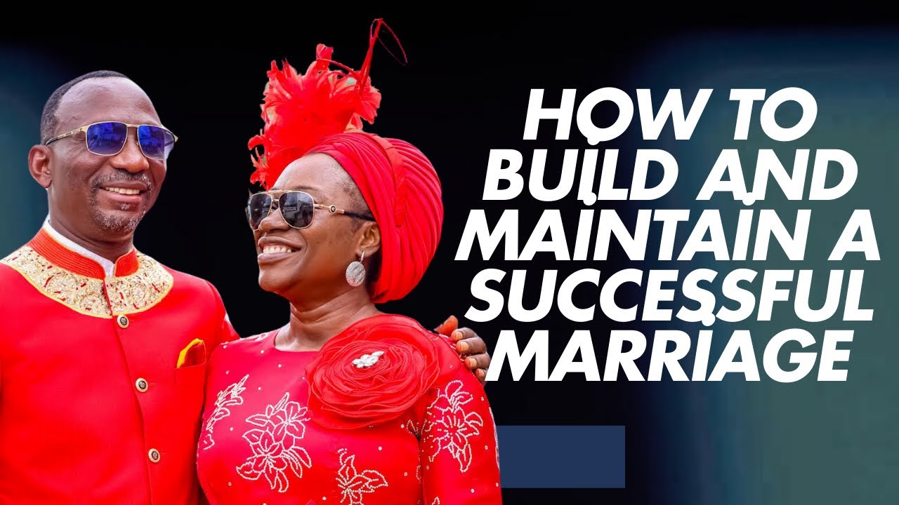 HOW TO BUILD AND MAINTAIN A SUCCESSFUL MARRIAGE - YouTube