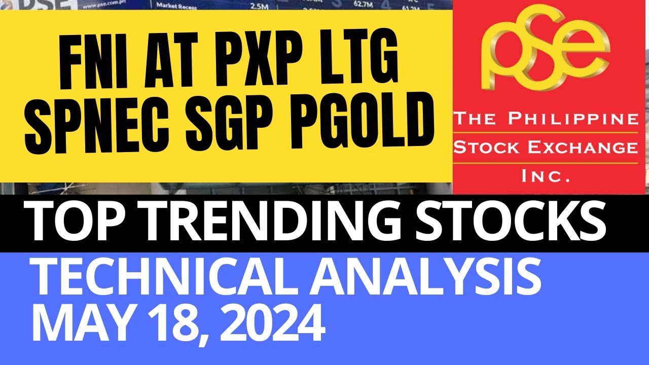 PSE TRENDING STOCKS: FNI AT PXP LTG SPNEC SGP PGOLD (STOCK MARKET ...