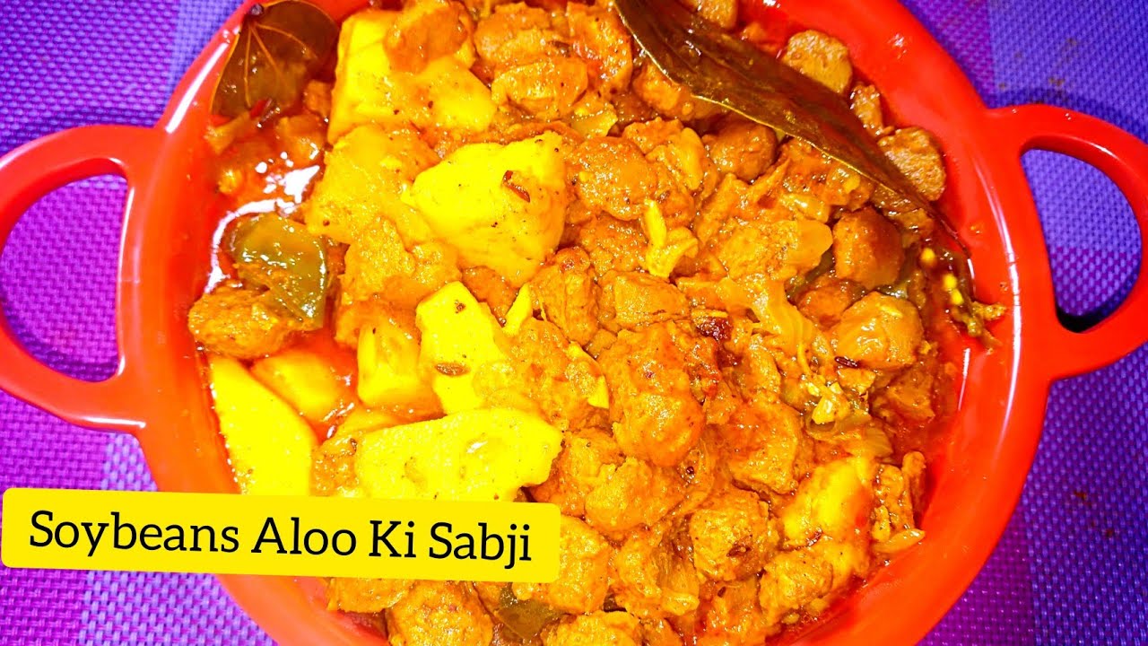 Soybeans Aloo ki Sabji |Soya Chunks Recipe |Soya Bean Curry|How to Make ...