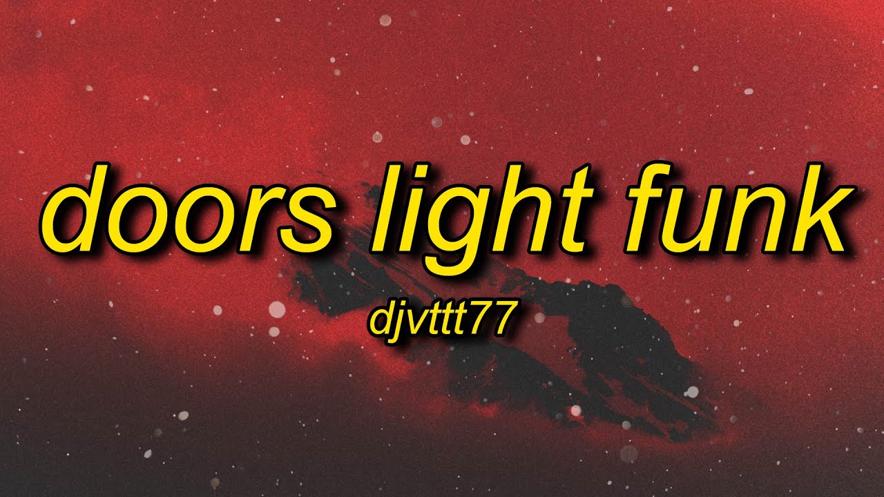 DOORS LIGHT FUNK (Slowed) - YouTube Music