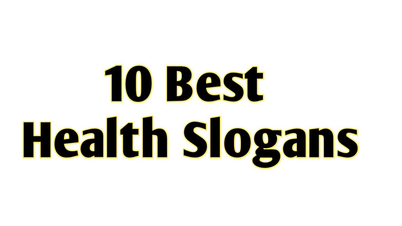 Top 10 Health slogans .Health slogan for 2020.Slogan on world health ...