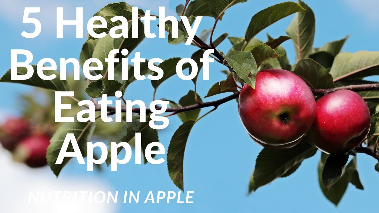 Top 5 Health Benefits of Apple | Why Are Apples Healthy For You? | Food ...