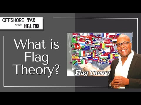 [ OFFSHORE TAX ] What Is Flag Theory?