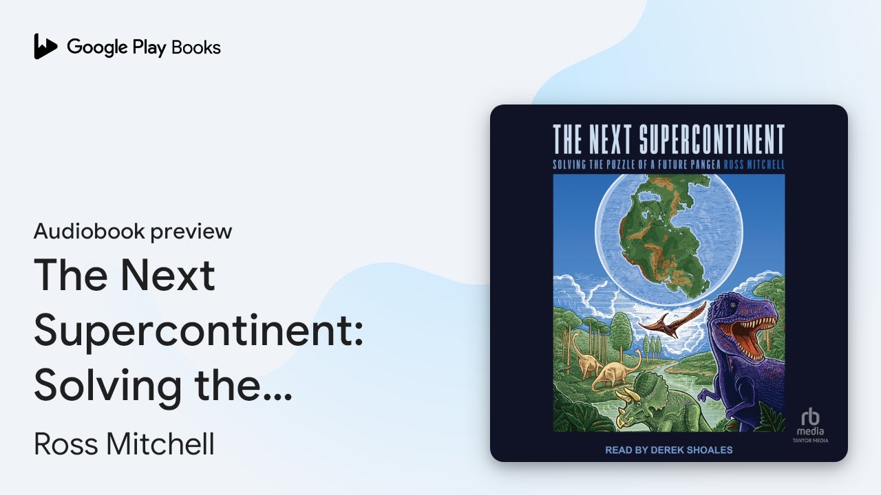 The Next Supercontinent: Solving the Puzzle of… by Ross Mitchell ...
