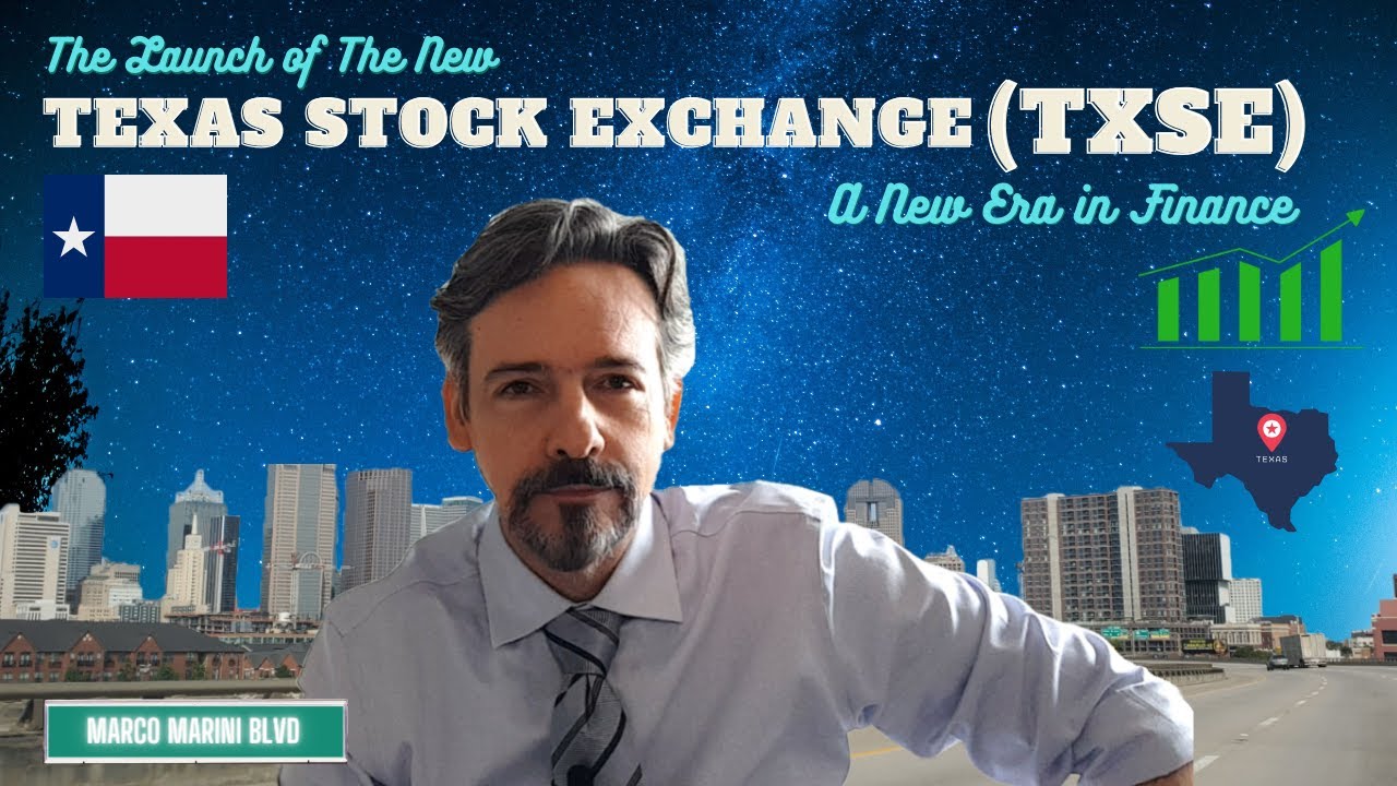 The Launch Of The New Texas Stock Exchange (TXSE): A Game-Changer for ...