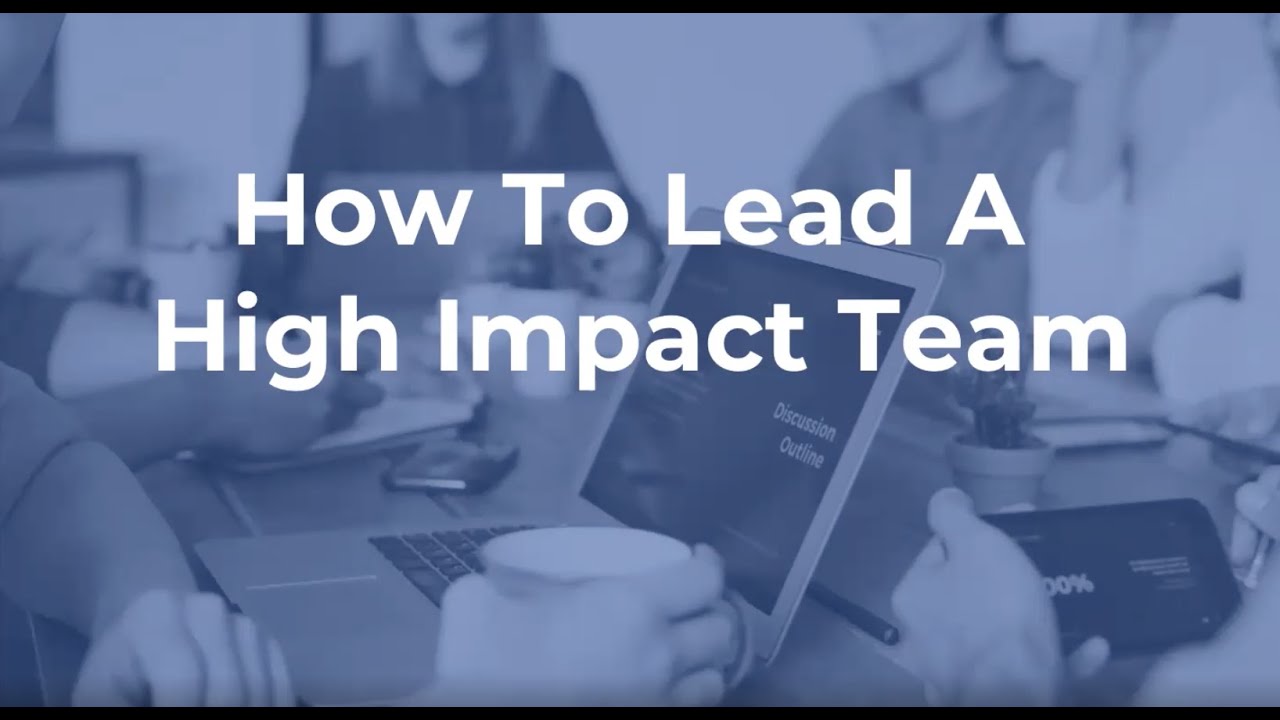 Webinar Replay | How To Lead A High Impact Team - YouTube