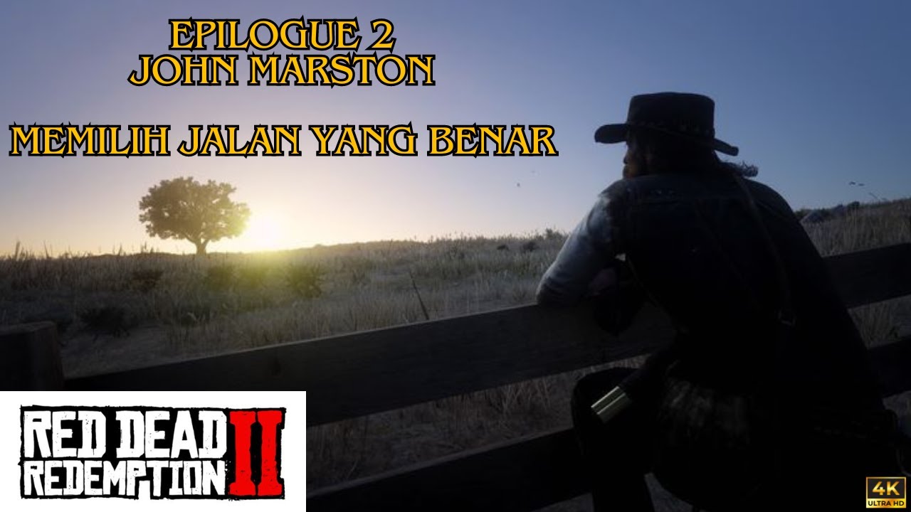 EPILOGUE 2 Kisah John Marston RED DEAD REDEMPTION 2 - YouTube