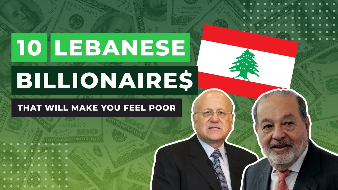 10 LEBANESE BILLIONAIRES That Will Make You Feel Poor - YouTube