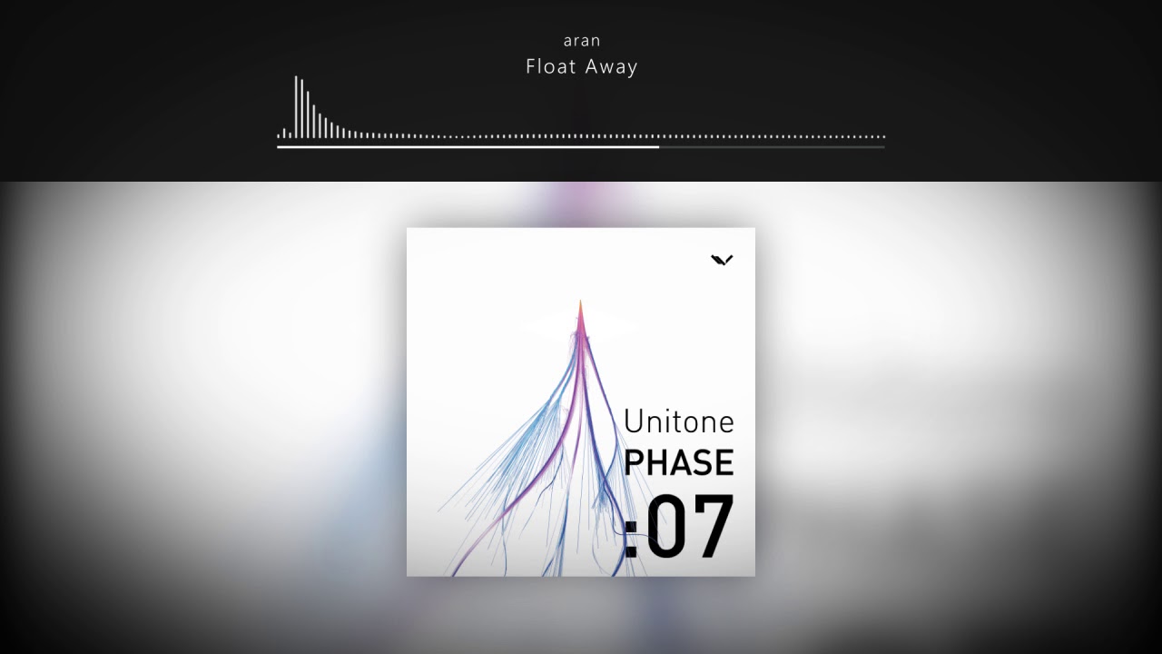 aran - Float Away // Unitone PHASE:07 - YouTube