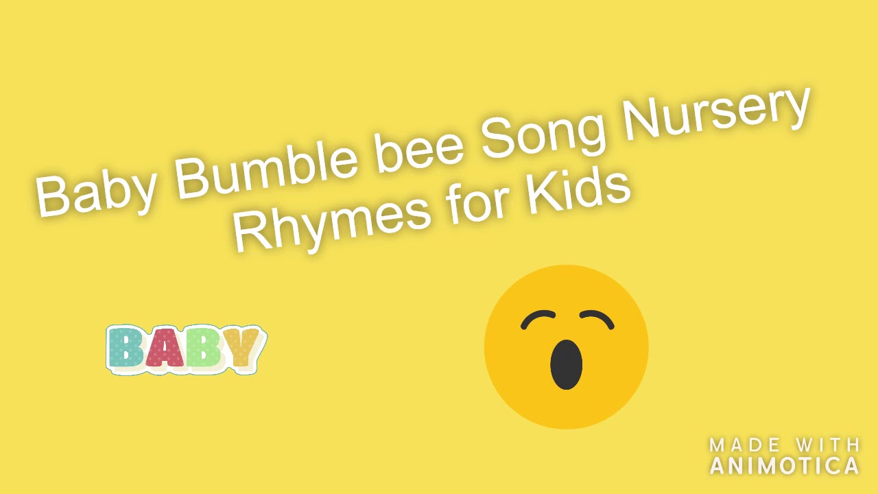 Baby Bumble bee Song Nursery Rhymes for Kids best version yet - YouTube