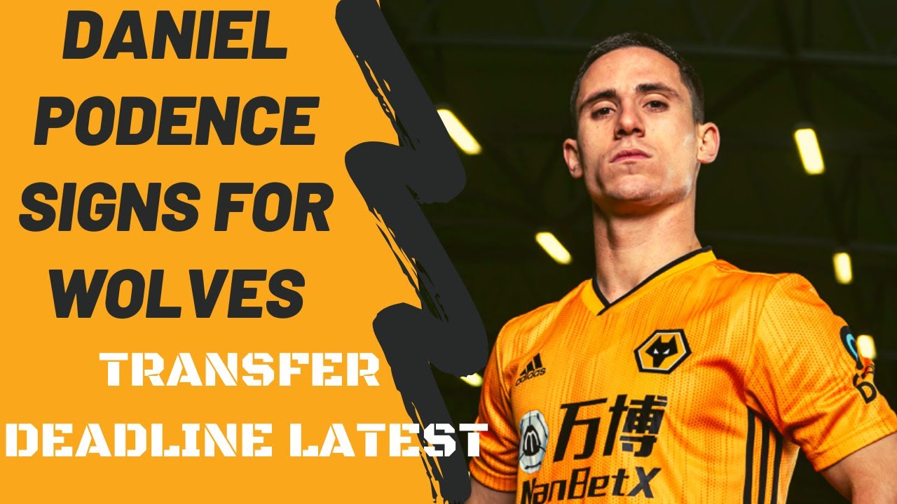 DANIEL PODENCE 🇵🇹 SIGNS FOR WOLVES 🐺 Transfer Deadline Update 👀 - YouTube