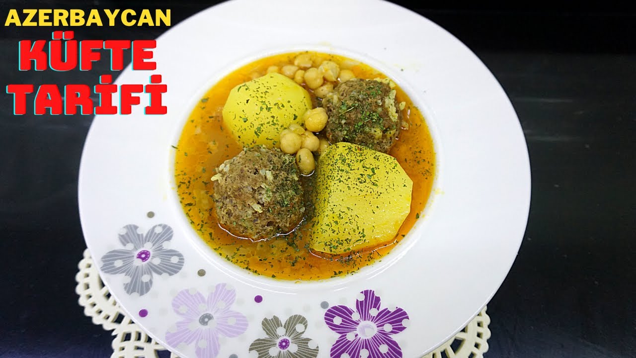 AZERBAYCAN KÜFTE BOZBAŞ TARİFİ / MASTERCHEF AZARBAYCAN YEMEKLERİ ...