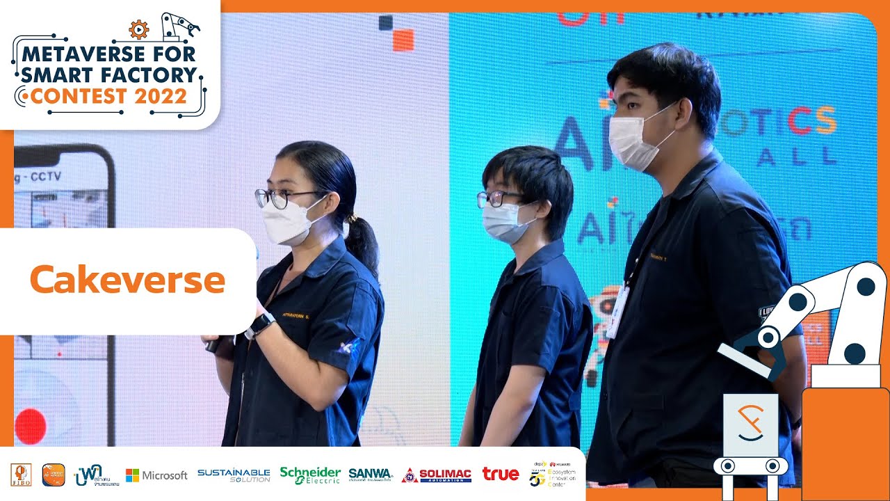 Cakeverse l การแข่งขัน Metaverse for Smart Factory Contest 2022 - YouTube