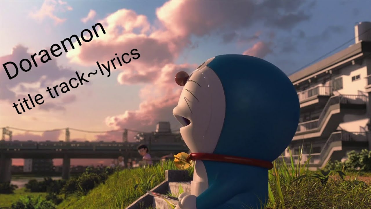 DORAEMON Title song lyrics - YouTube