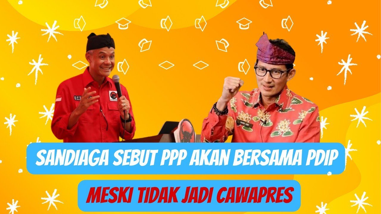 Jika Tak Jadi Cawapres, Sandiaga Sebut PPP Akan Tetap Bersama PDIP ...
